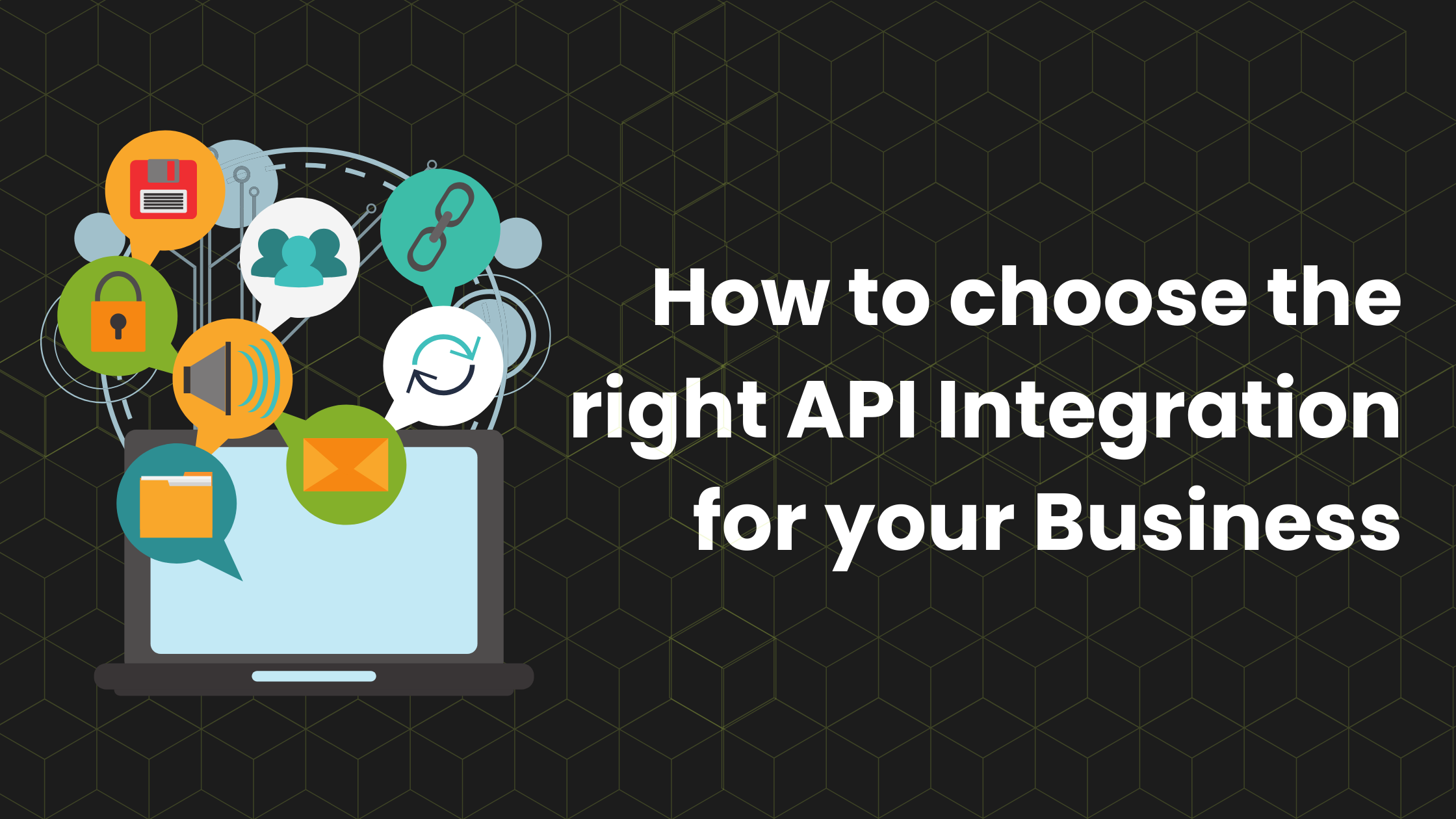How to choose the right API Integration for your Business - Dapta How to choose the right API Integration for your Business - Dapta