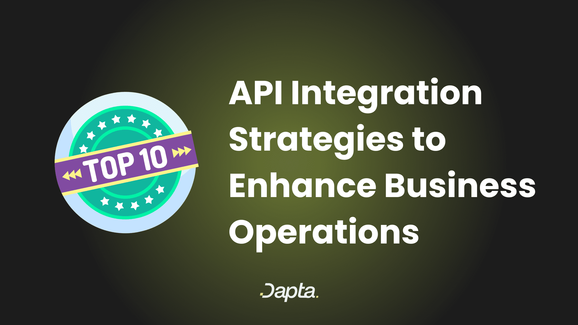 Top 10 API Integration Strategies for Business Efficiency